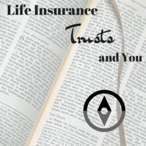 Life Insurance Trust - Whole Vs Term Life